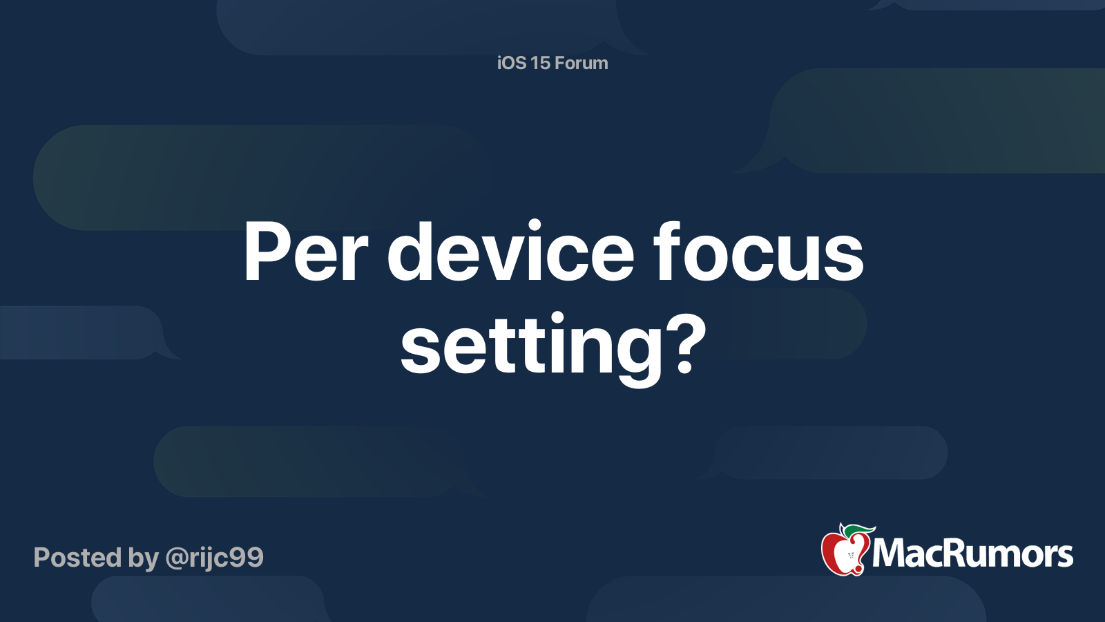 Per device focus setting? | MacRumors Forums