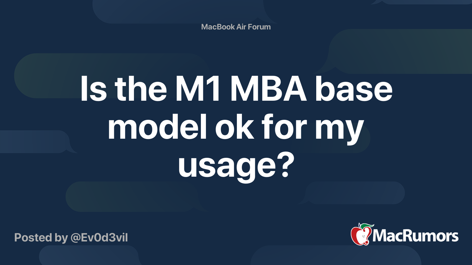 Is the M1 MBA base model ok for my usage? | MacRumors Forums
