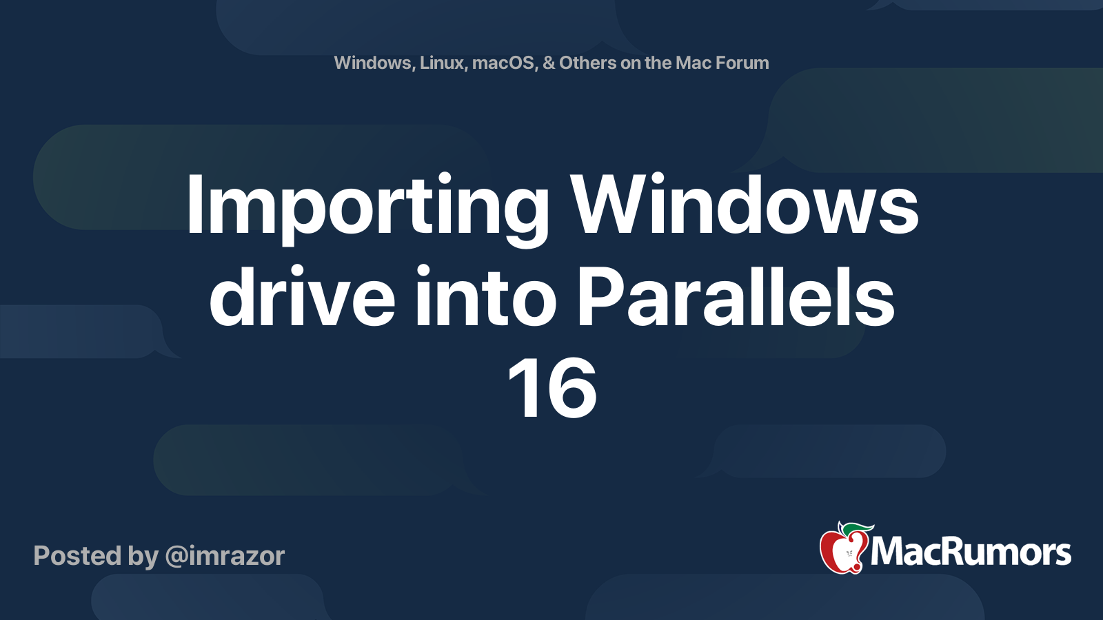 Importing Windows drive into Parallels 16 | MacRumors Forums