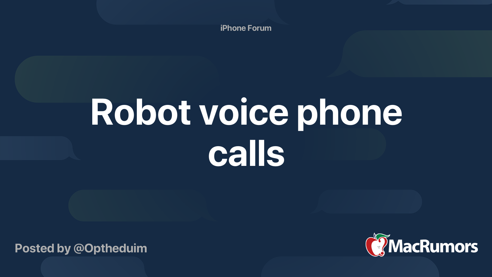 Robot voice phone calls | MacRumors Forums