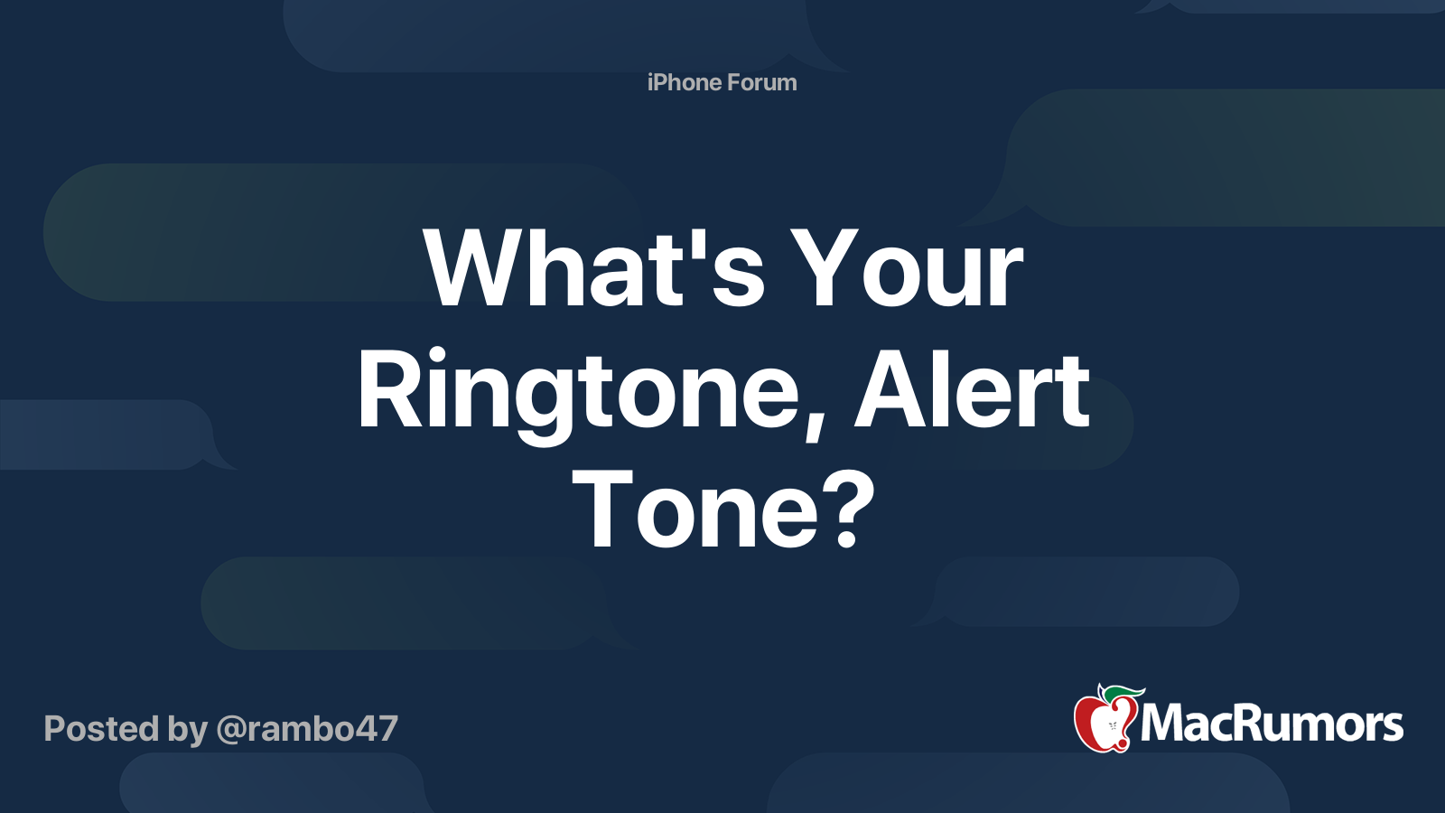 What's Your Ringtone, Alert Tone? | MacRumors Forums