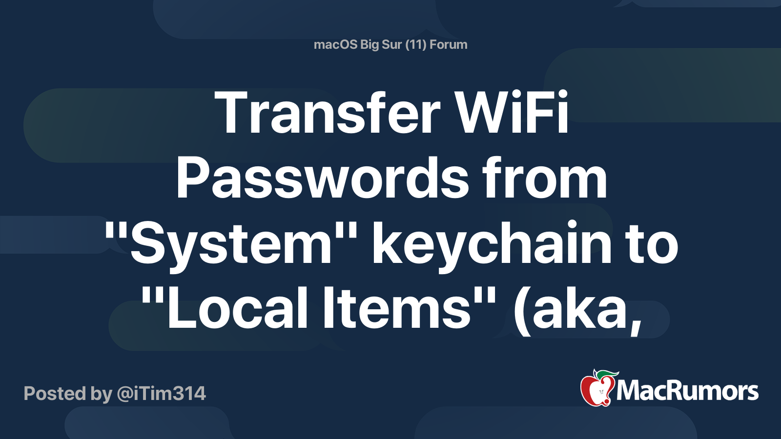 Transfer WiFi Passwords from "System" keychain to "Local Items" (aka, iCloud) Keychain ...
