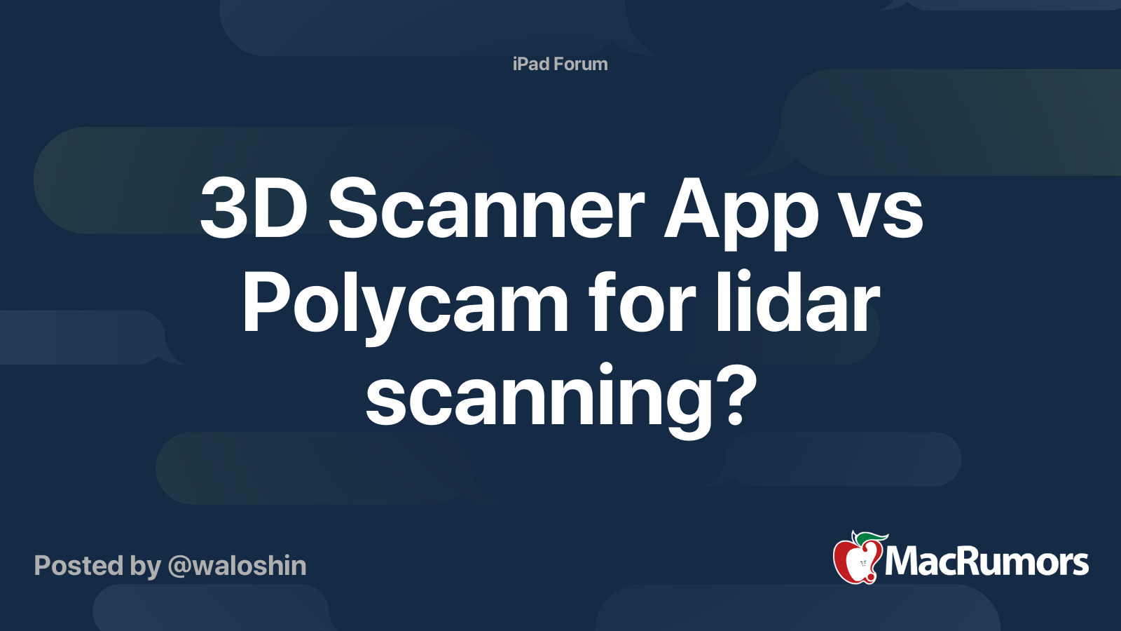 3D Scanner App vs Polycam for lidar scanning? | MacRumors Forums