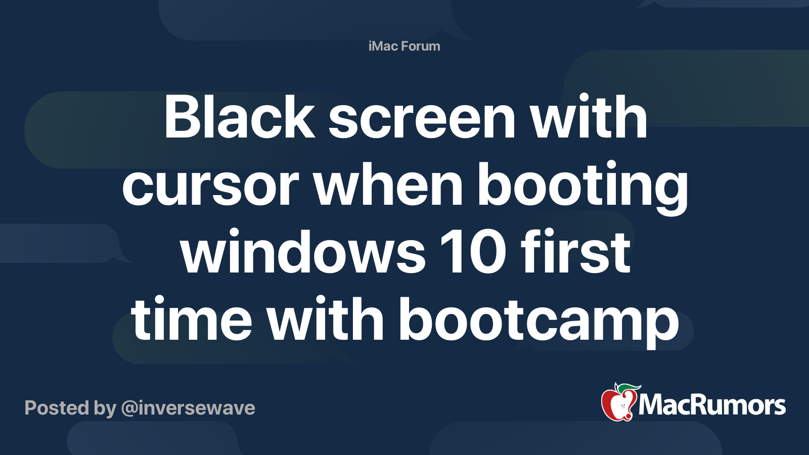 Black screen with cursor when booting windows 10 first time with bootcamp | MacRumors Forums