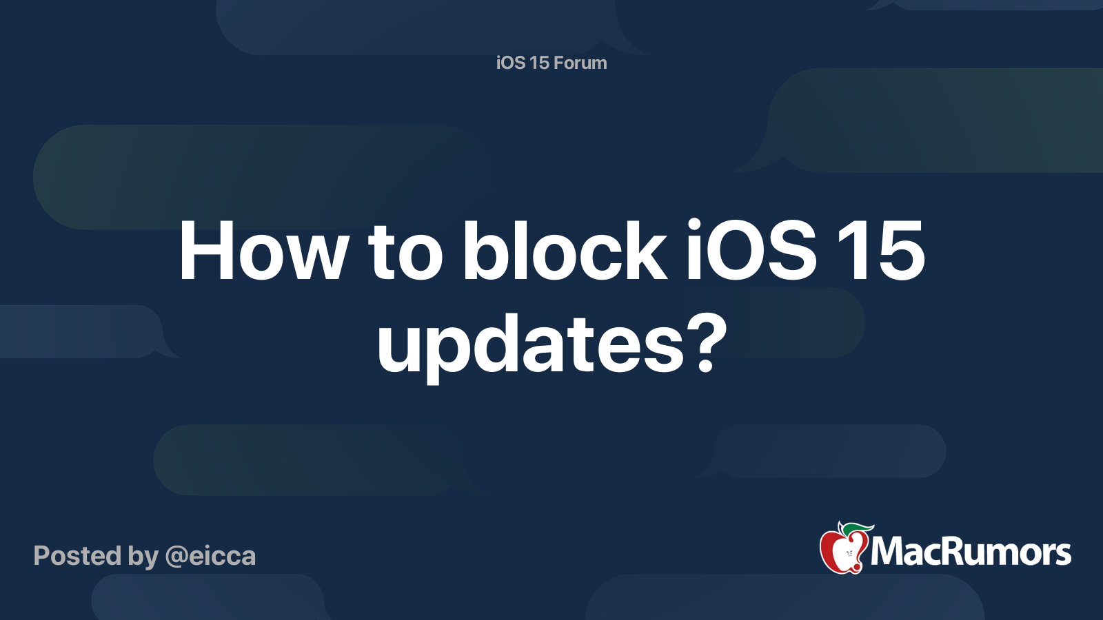 How to block iOS 15 updates? | MacRumors Forums