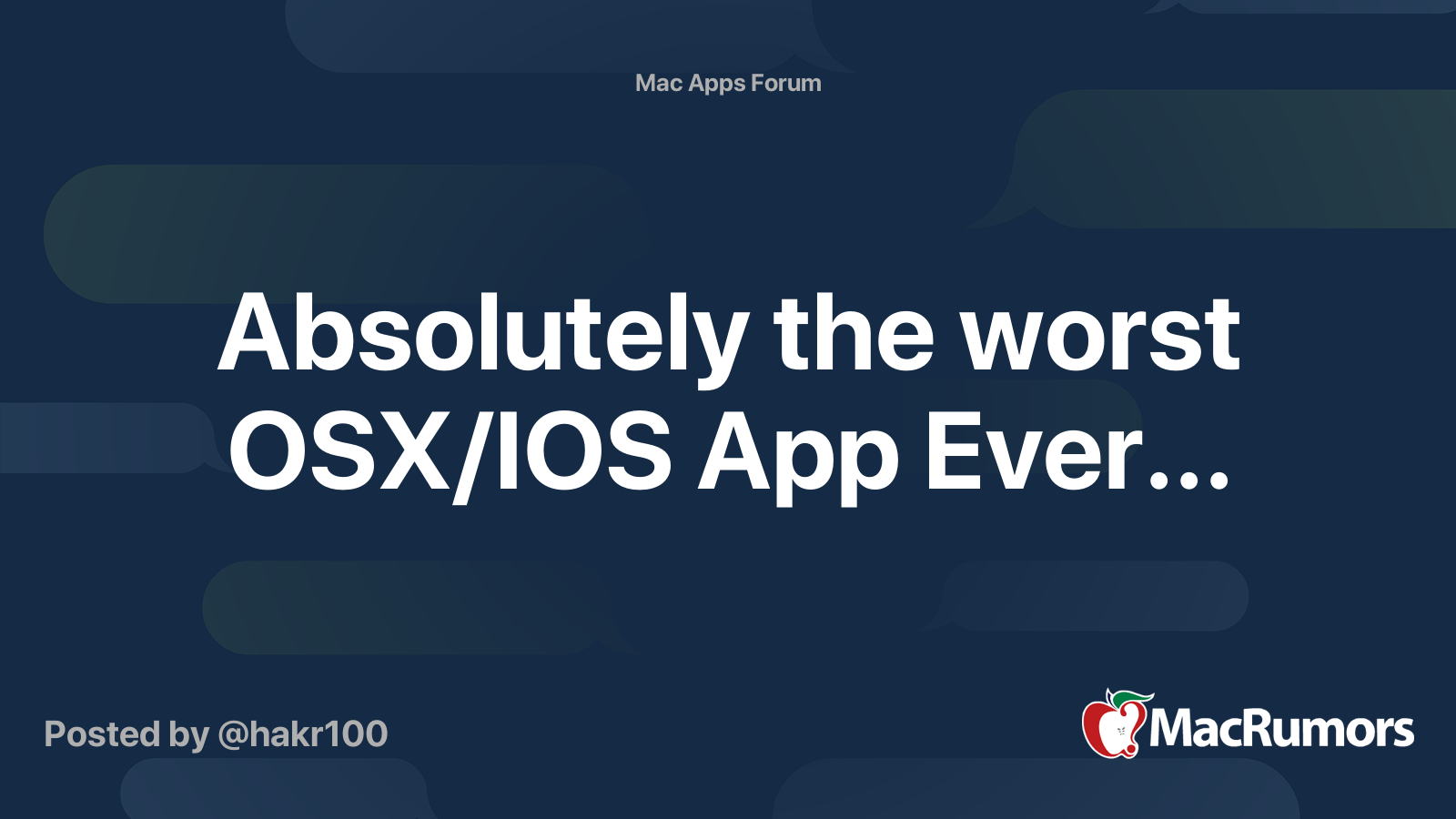 Absolutely the worst OSX/IOS App Ever... | MacRumors Forums