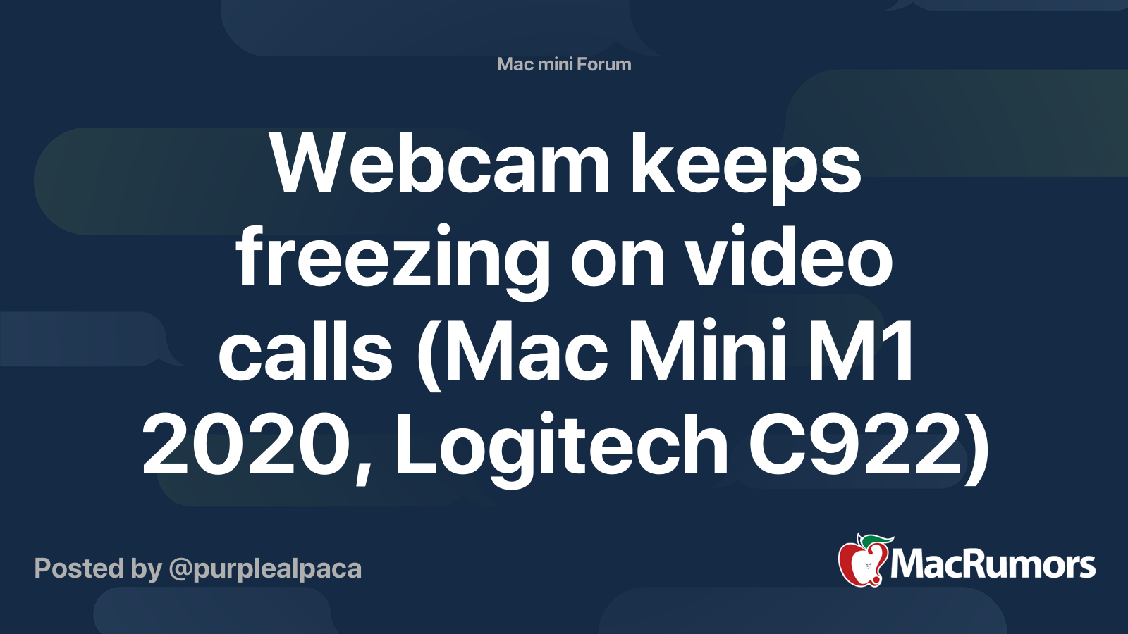 Webcam keeps freezing on video calls (Mac Mini M1 2020, Logitech C922 ...