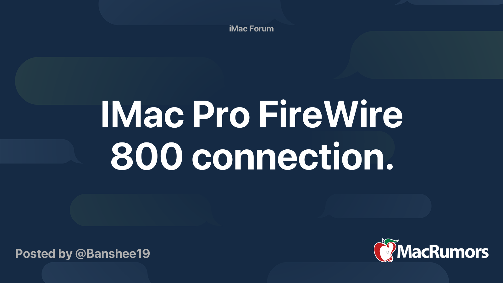 IMac Pro FireWire 800 connection. | MacRumors Forums