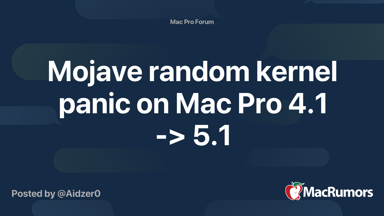 Mojave random kernel panic on Mac Pro 4.1 -> 5.1 | MacRumors Forums