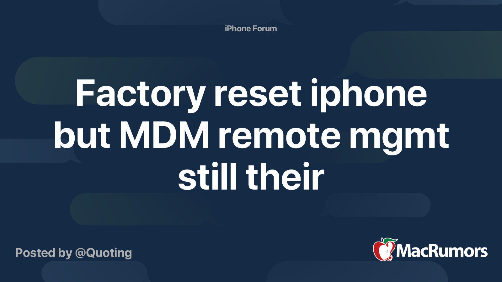 Factory reset iphone but MDM remote mgmt still their | MacRumors Forums