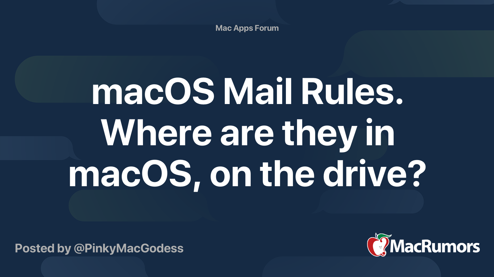 macOS Mail Rules. Where are they in macOS, on the drive? | MacRumors Forums