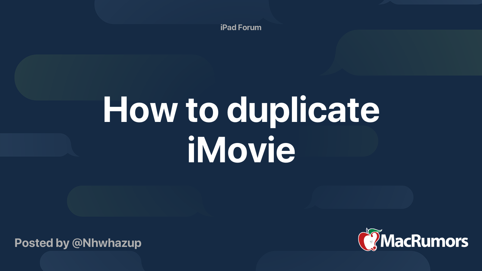 How to duplicate iMovie | MacRumors Forums
