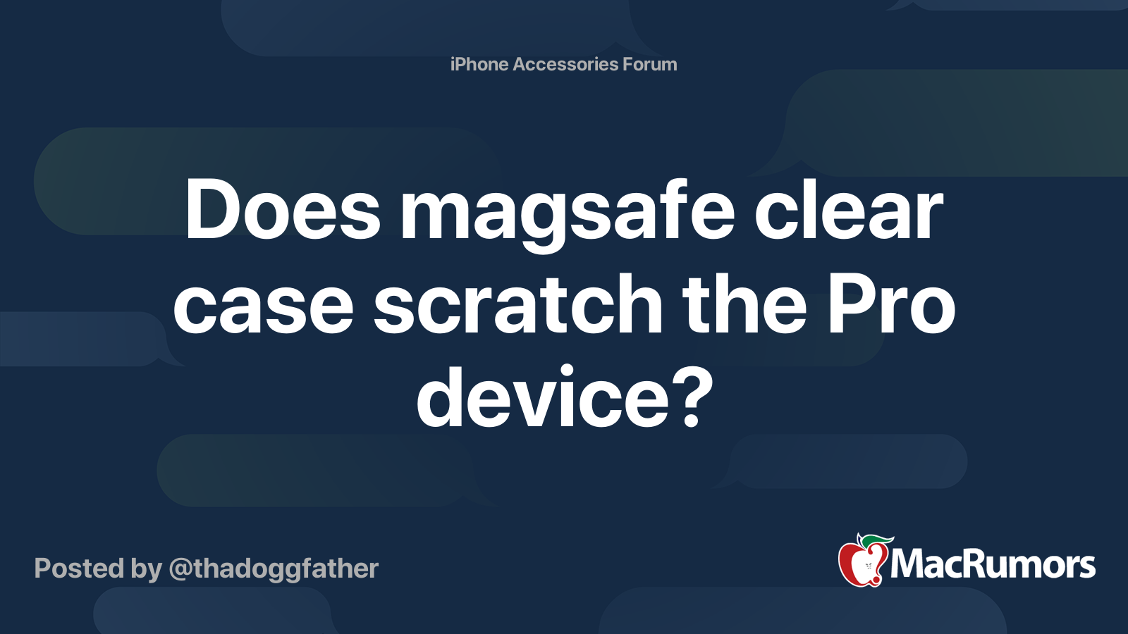Does magsafe clear case scratch the Pro device? | MacRumors Forums