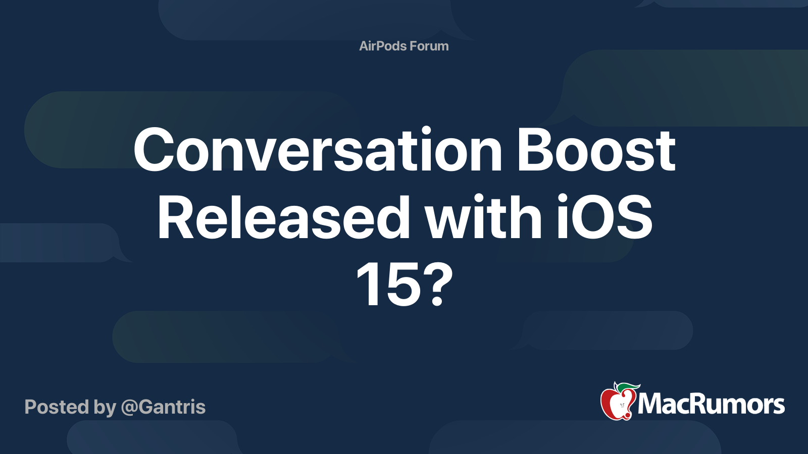 Conversation Boost Released with iOS 15? | MacRumors Forums