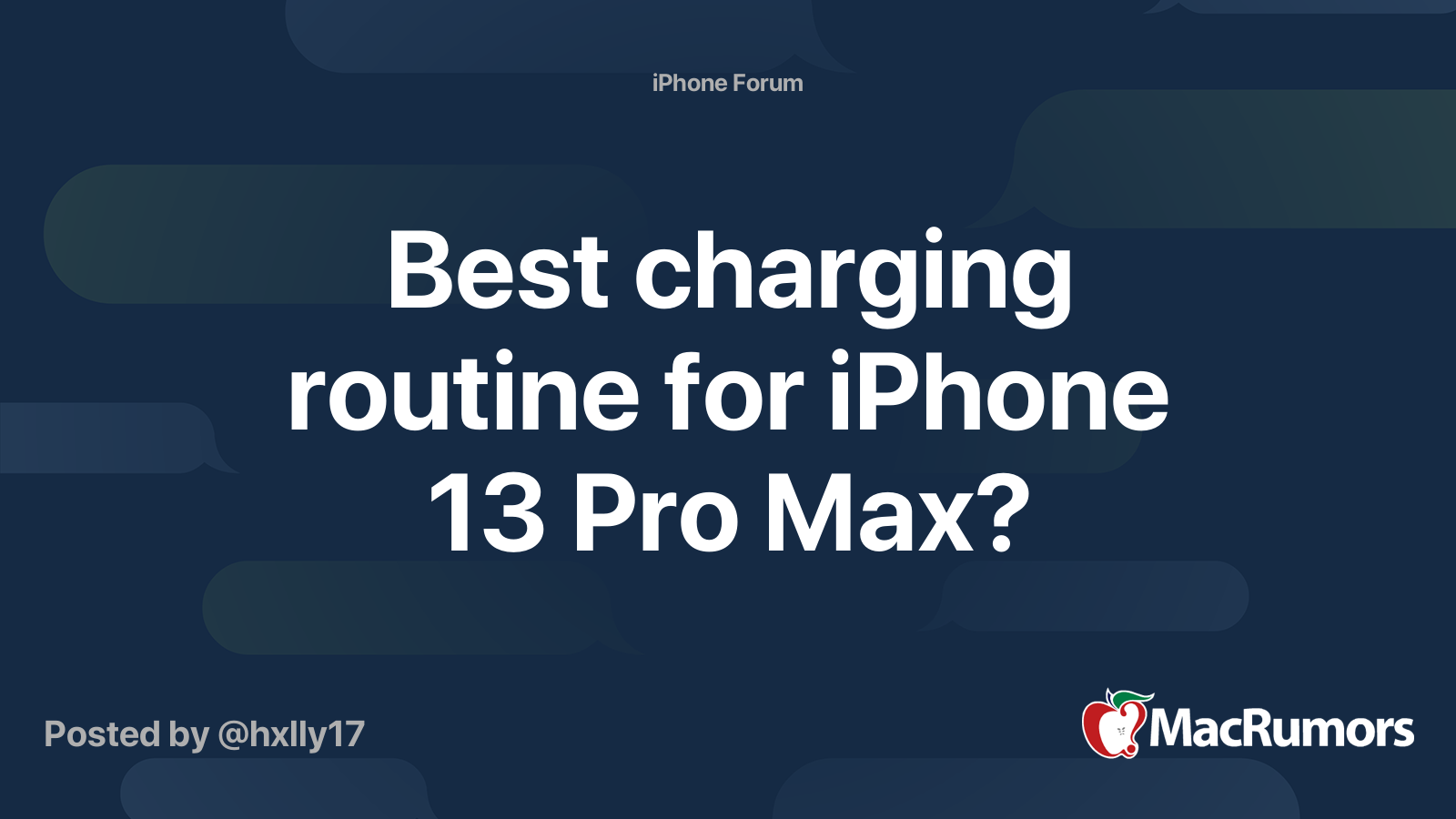 Best charging routine for iPhone 13 Pro Max? | MacRumors Forums