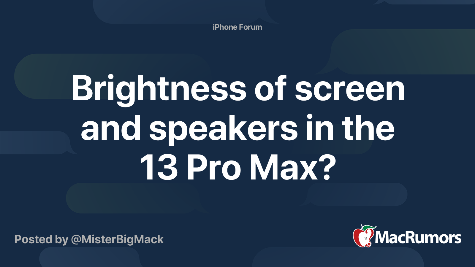 Brightness of screen and speakers in the 13 Pro Max? | MacRumors Forums