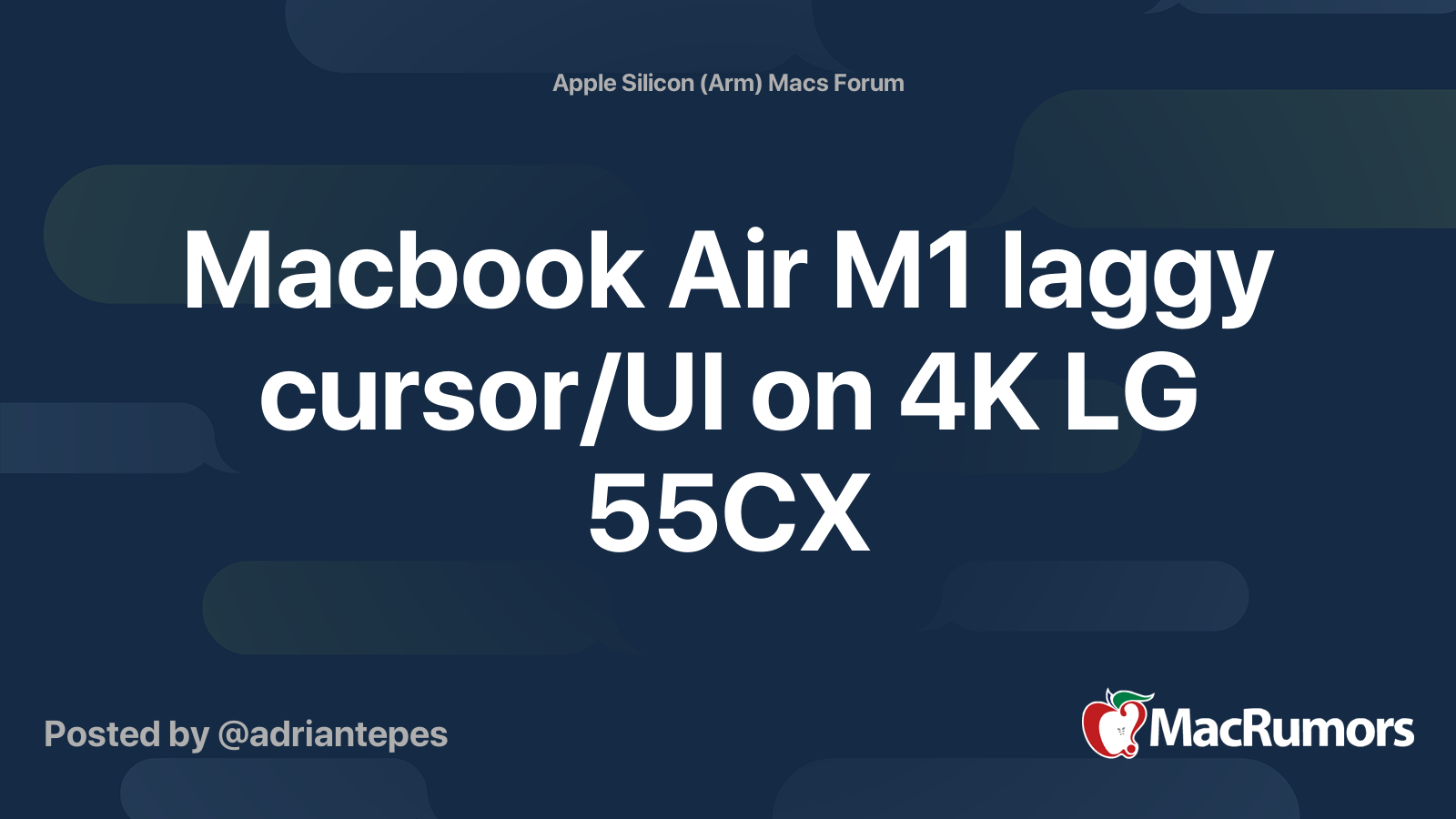 Macbook Air M1 laggy cursor/UI on 4K LG 55CX | MacRumors Forums