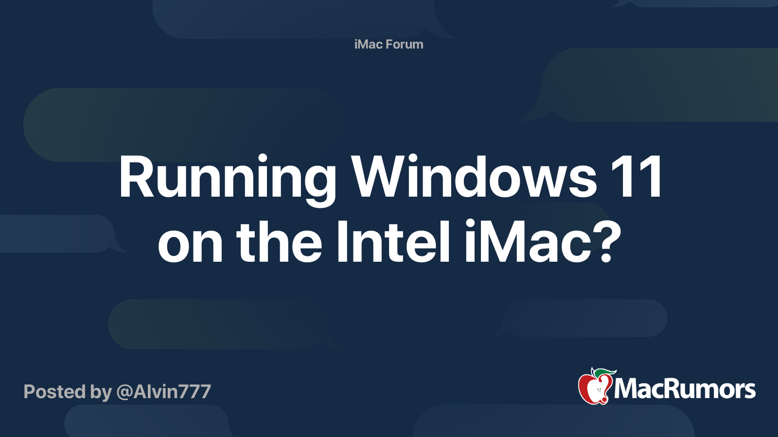Running Windows 11 on the Intel iMac? | MacRumors Forums