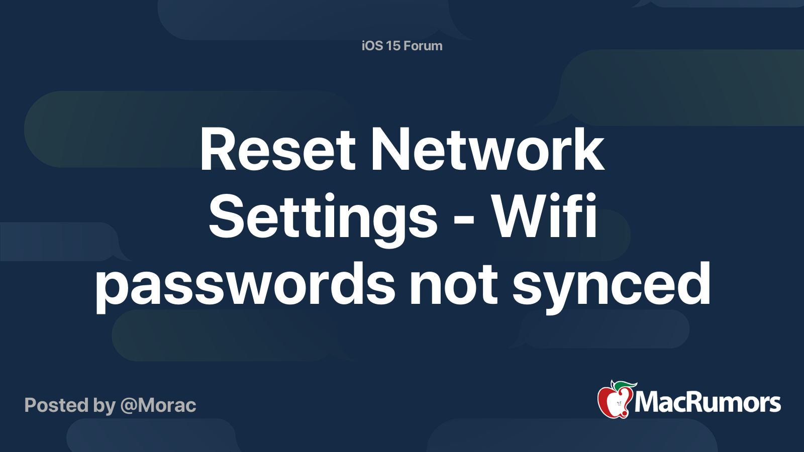 Reset Network Settings - Wifi passwords not synced | MacRumors Forums