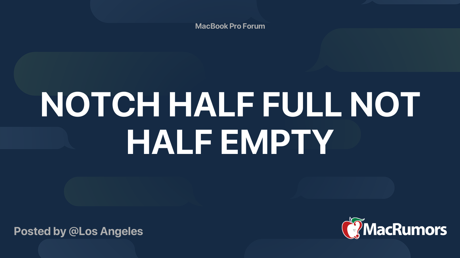 NOTCH HALF FULL NOT HALF EMPTY | MacRumors Forums