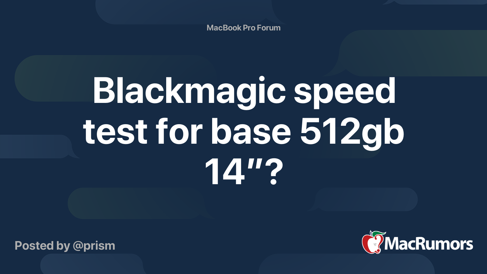 Blackmagic speed test for base 512gb 14”? | MacRumors Forums