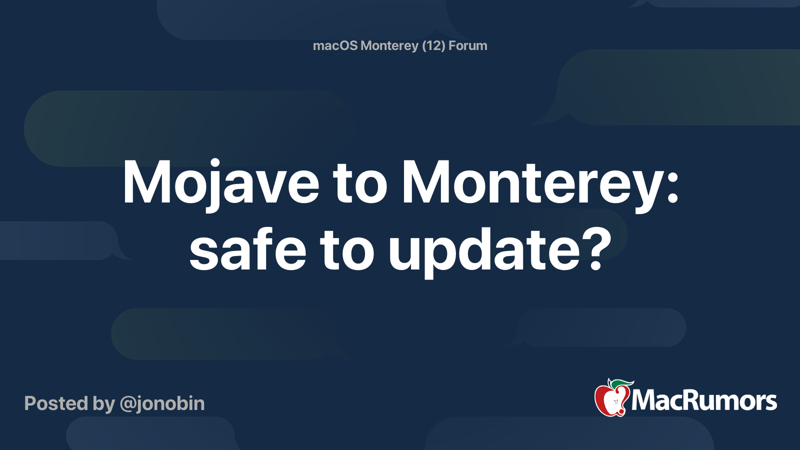 Mojave to Monterey: safe to update? | MacRumors Forums