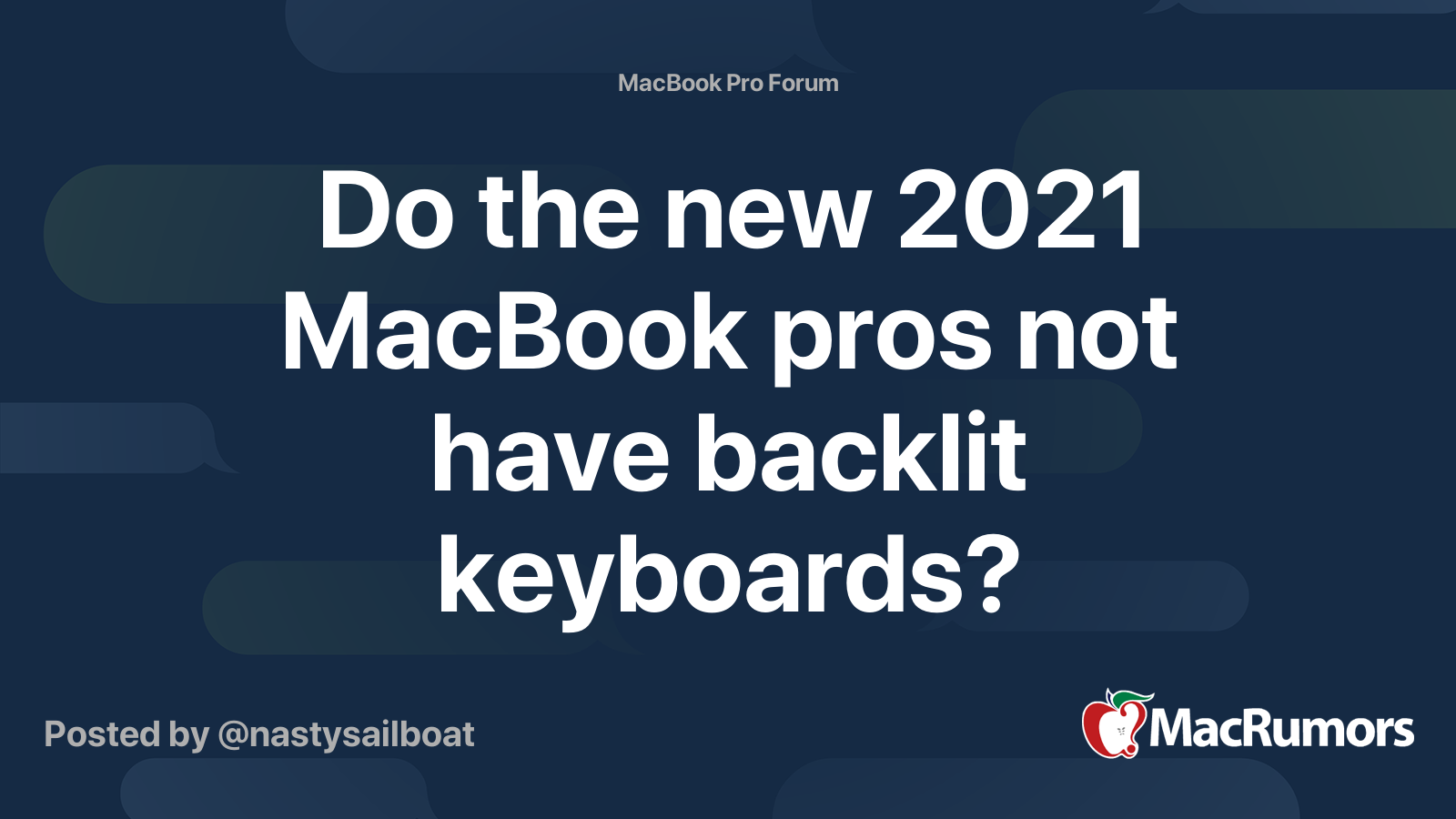 Do the new 2021 MacBook pros not have backlit keyboards? | MacRumors Forums