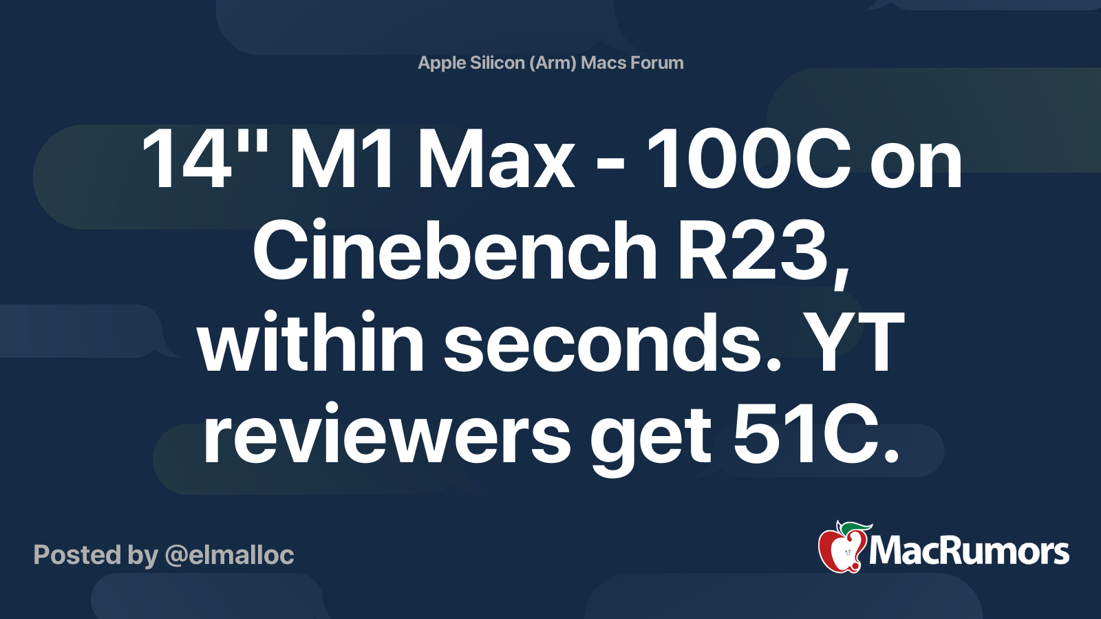 14" M1 Max - 100C on Cinebench R23, within seconds. YT reviewers get ...