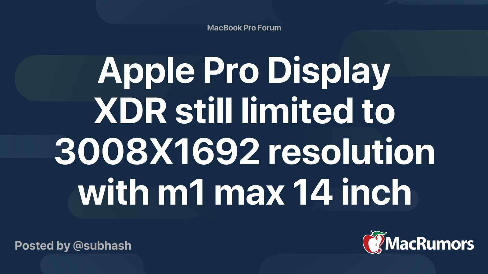 Apple Pro Display XDR still limited to 3008X1692 resolution with m1 max 14 inch | MacRumors Forums