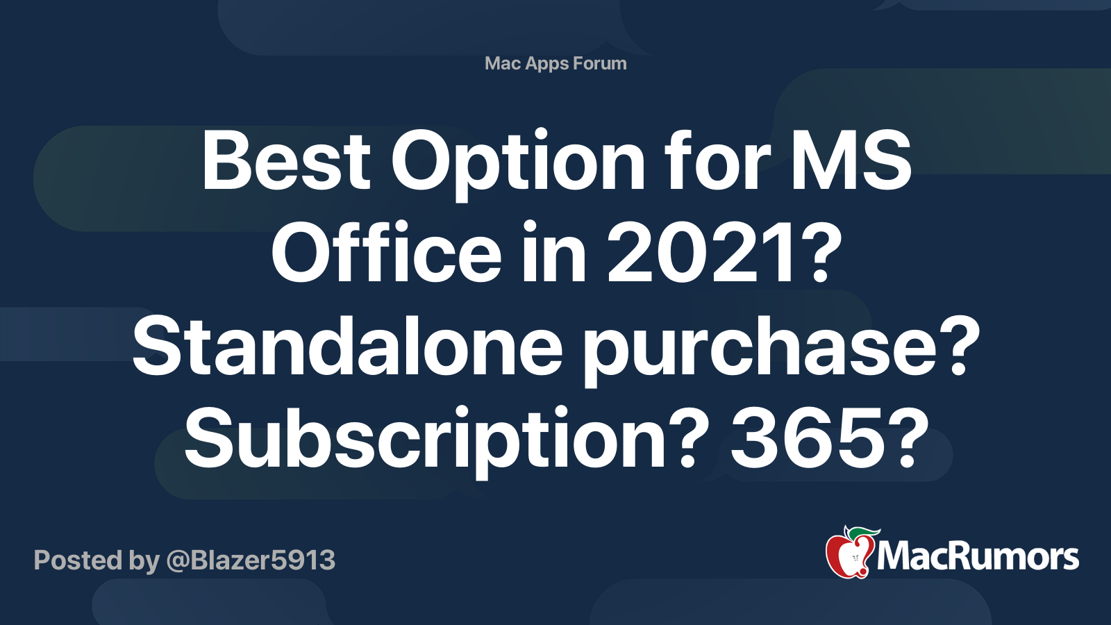 Best Option for MS Office in 2021? Standalone purchase? Subscription? 365? | MacRumors Forums