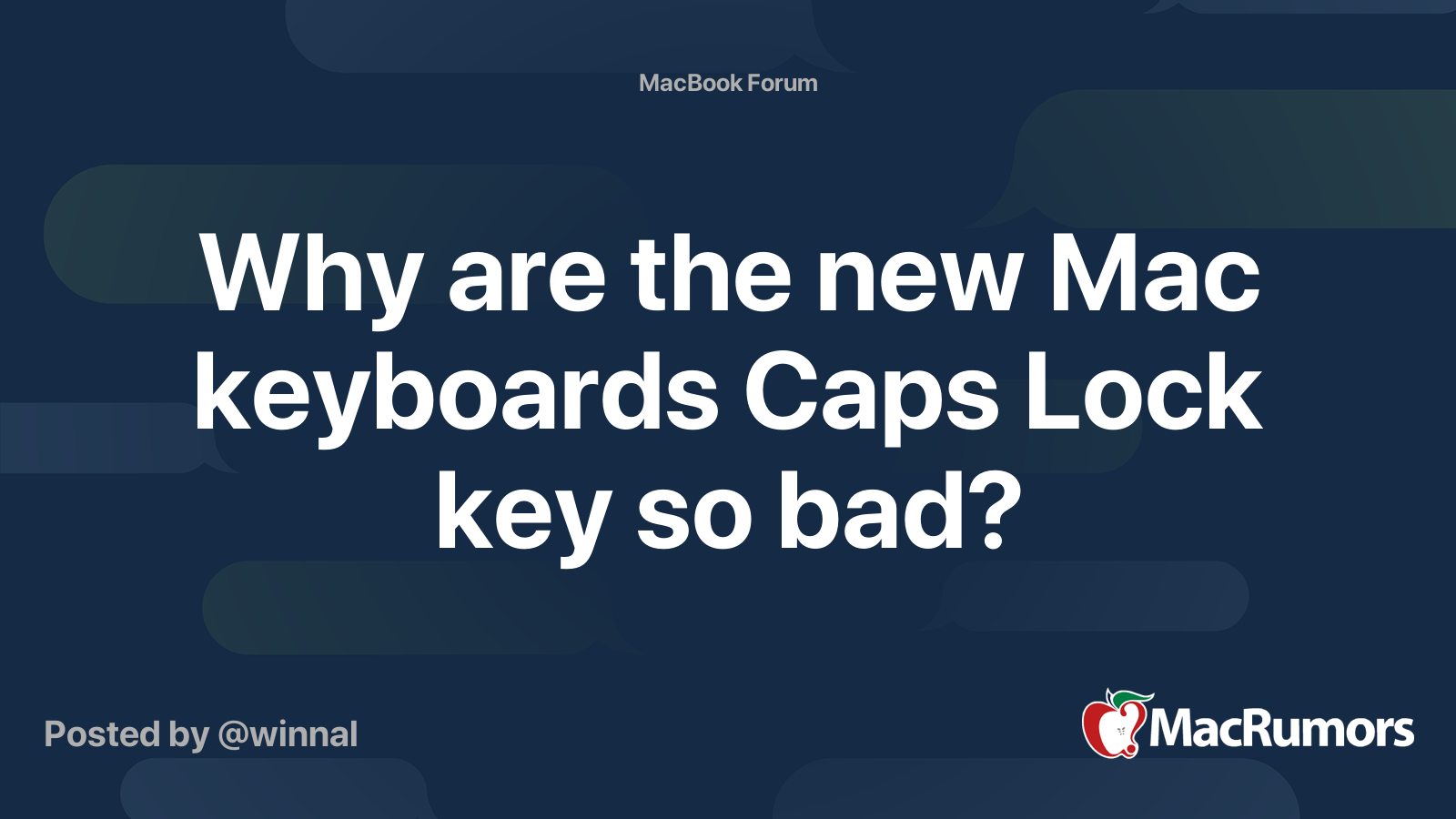 Why are the new Mac keyboards Caps Lock key so bad? | MacRumors Forums