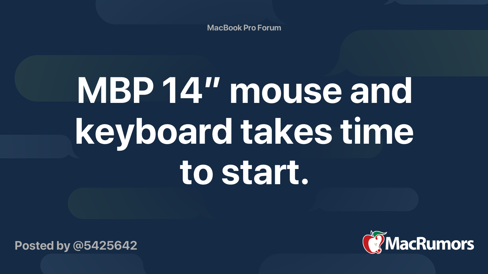 MBP 14” mouse and keyboard takes time to start. | MacRumors Forums