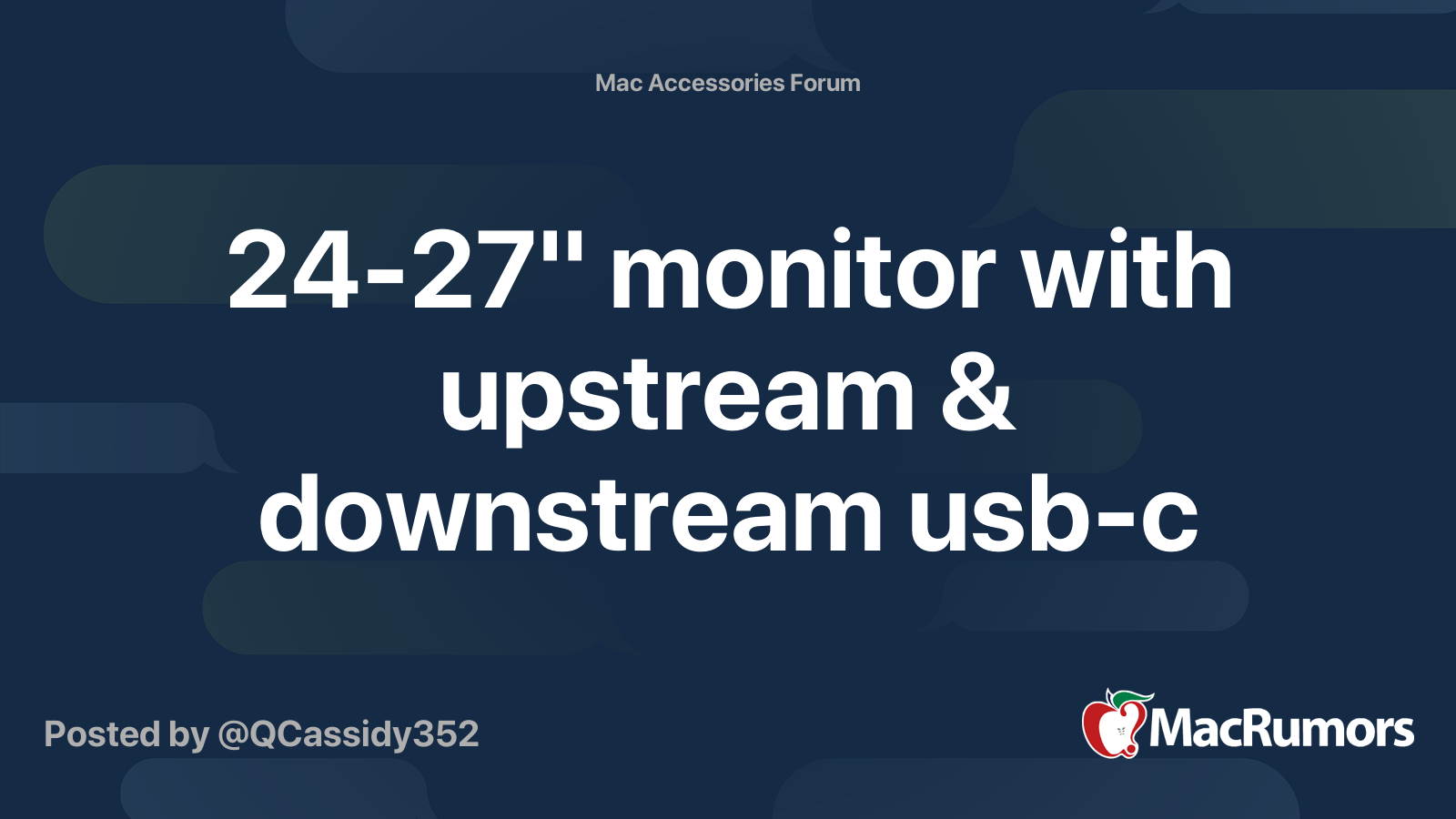 24-27" monitor with upstream & downstream usb-c | MacRumors Forums