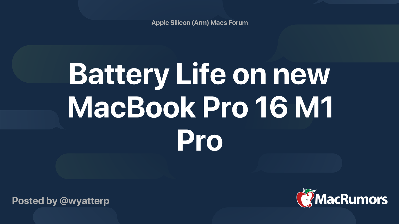 Battery Life on new MacBook Pro 16 M1 Pro | MacRumors Forums