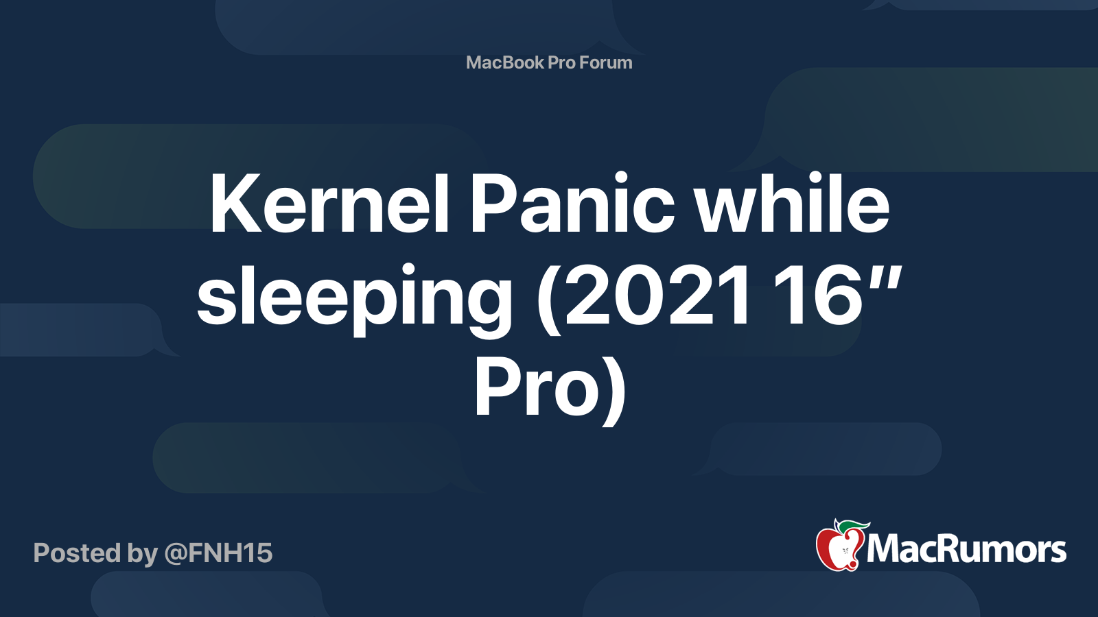 Kernel Panic while sleeping (2021 16” Pro) | MacRumors Forums