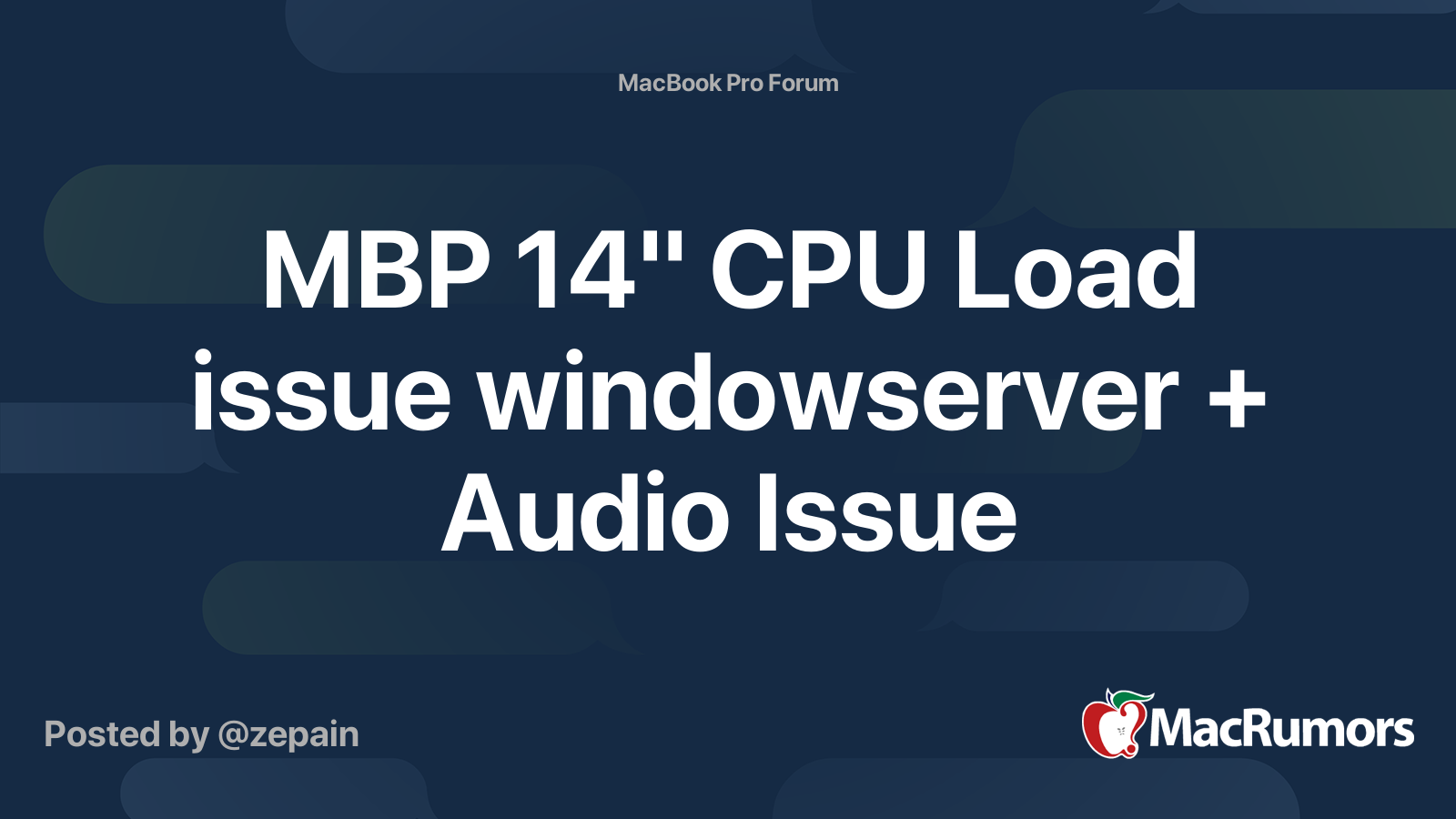MBP 14" CPU Load issue windowserver + Audio Issue | MacRumors Forums