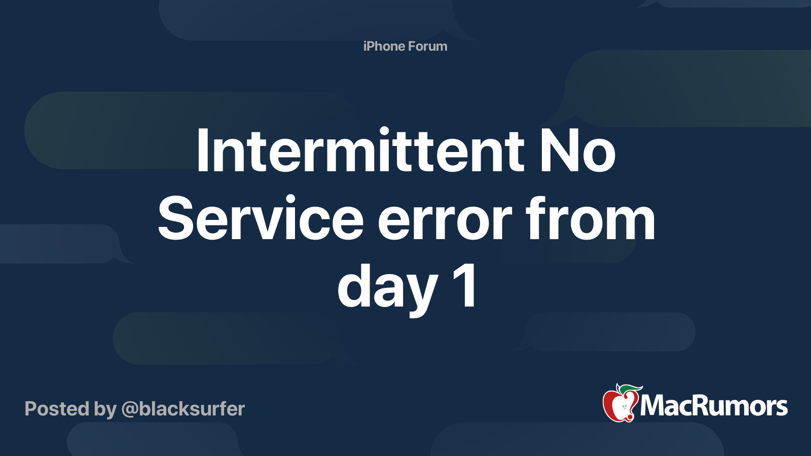 Intermittent No Service Error From Day 1 Macrumors Forums