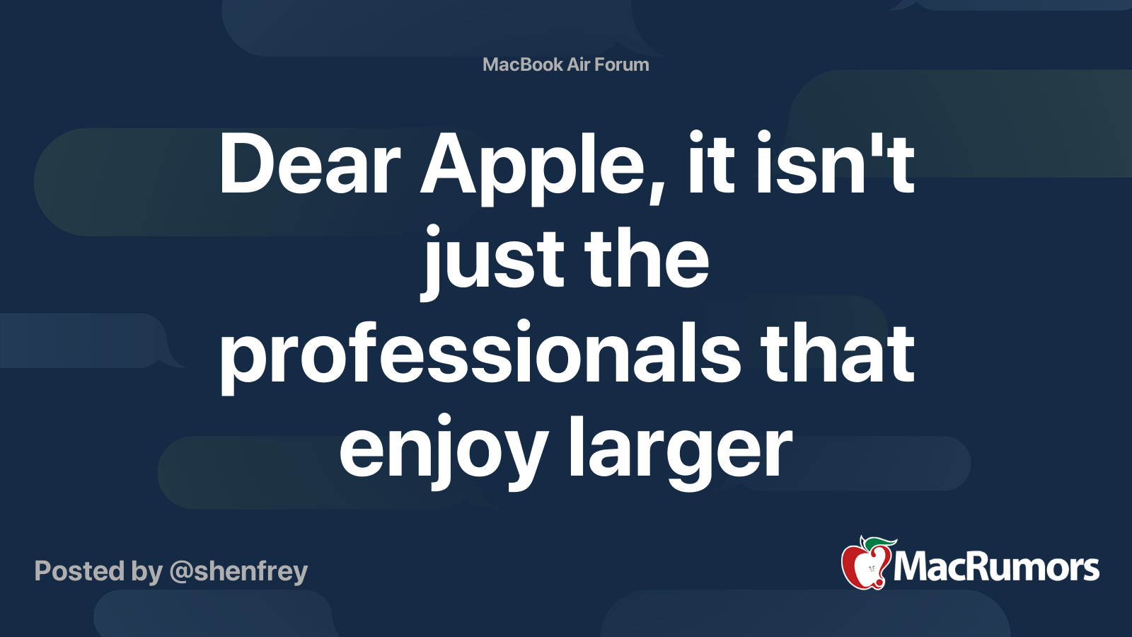 Dear Apple, it isn't just the professionals that enjoy larger displays | MacRumors Forums