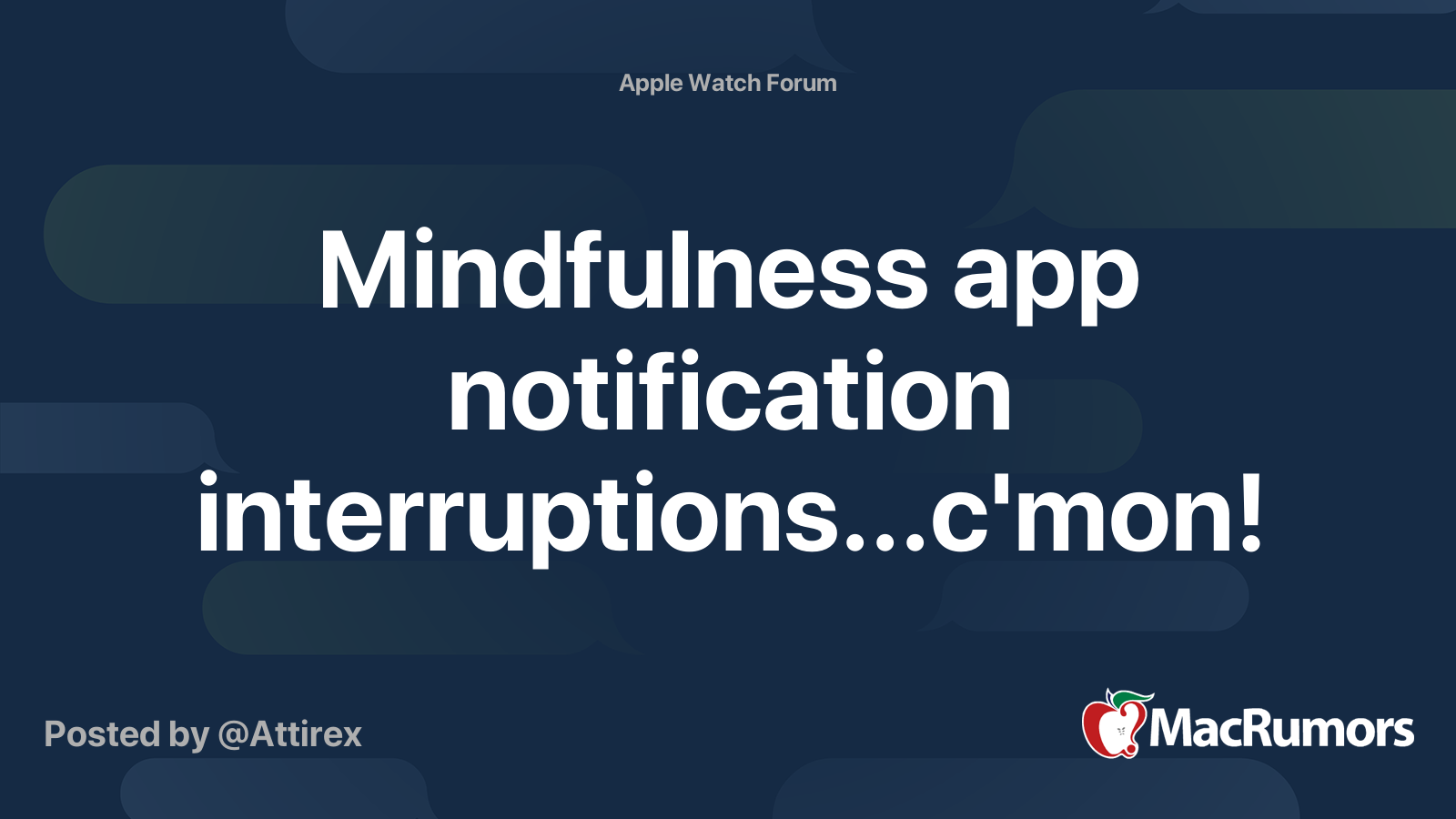 Mindfulness app notification interruptions...c'mon! | MacRumors Forums