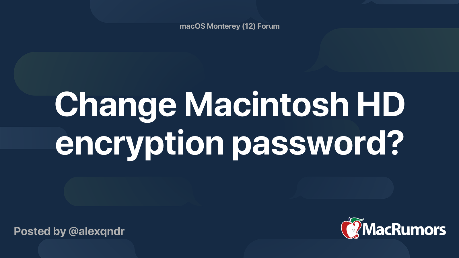 Change Macintosh HD encryption password? | MacRumors Forums
