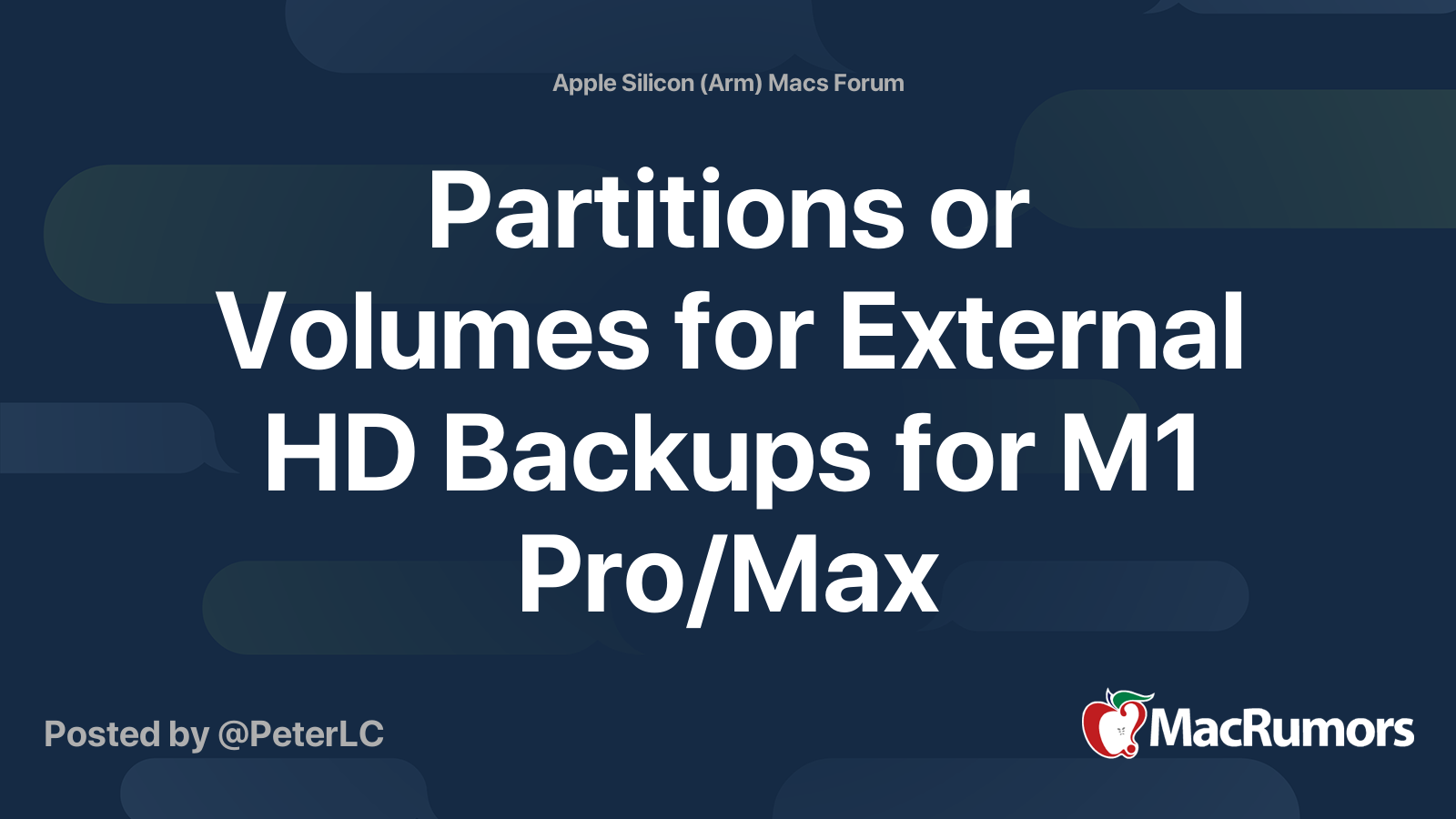 Partitions or Volumes for External HD Backups for M1 Pro/Max | MacRumors Forums