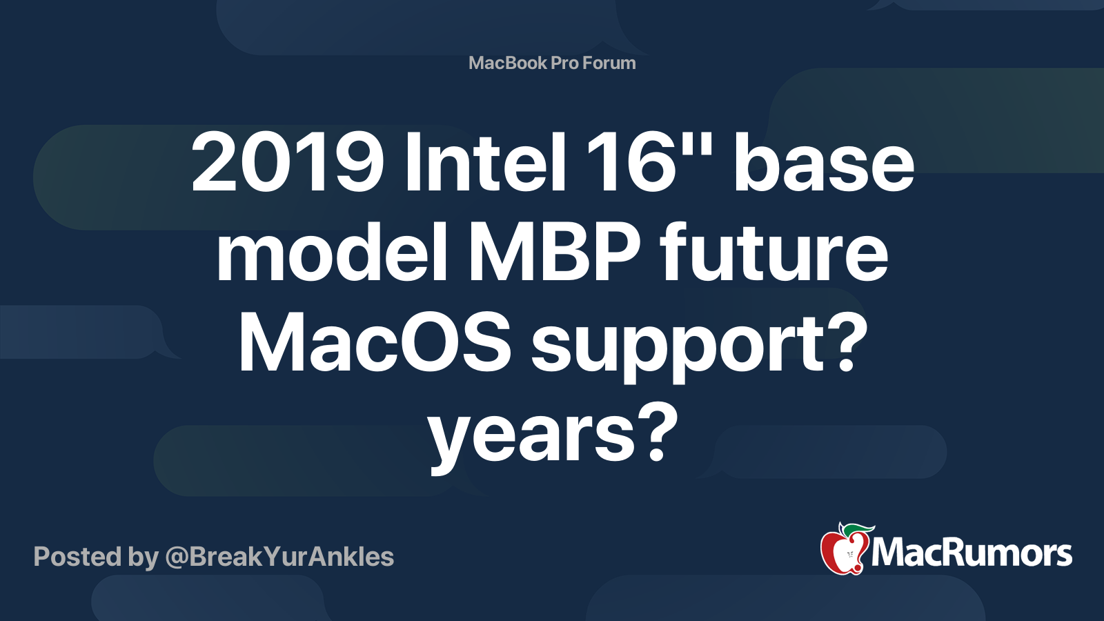 2019 Intel 16" base model MBP future MacOS support? years? | MacRumors ...