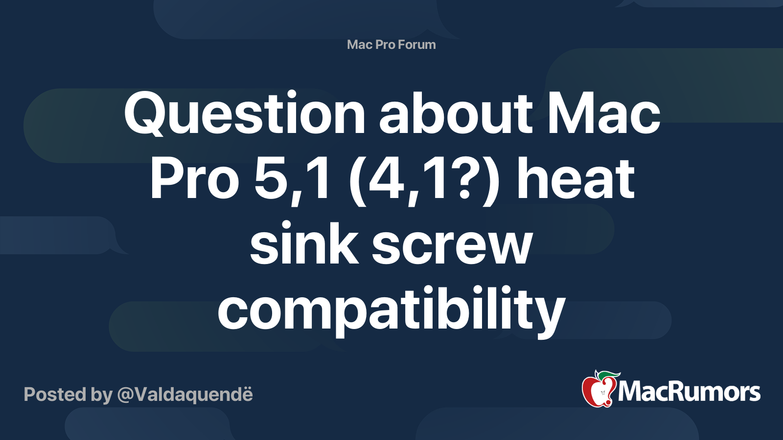 Question about Mac Pro 5,1 (4,1?) heat sink screw compatibility ...