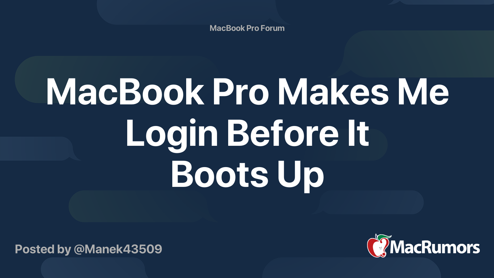 MacBook Pro Makes Me Login Before It Boots Up | MacRumors Forums