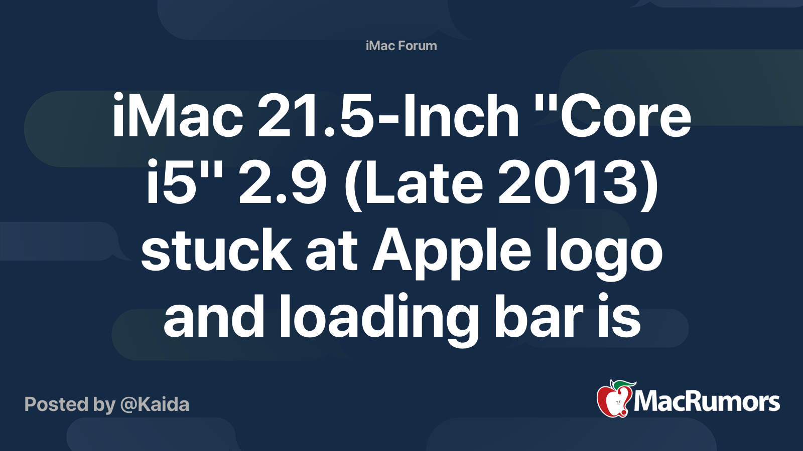 iMac 21.5-Inch "Core i5" 2.9 (Late 2013) stuck at Apple logo and loading bar is empty ...