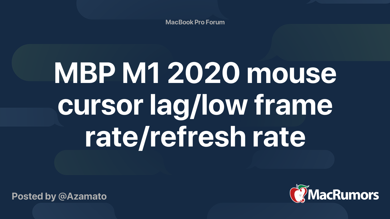 MBP M1 2020 mouse cursor lag/low frame rate/refresh rate | MacRumors Forums