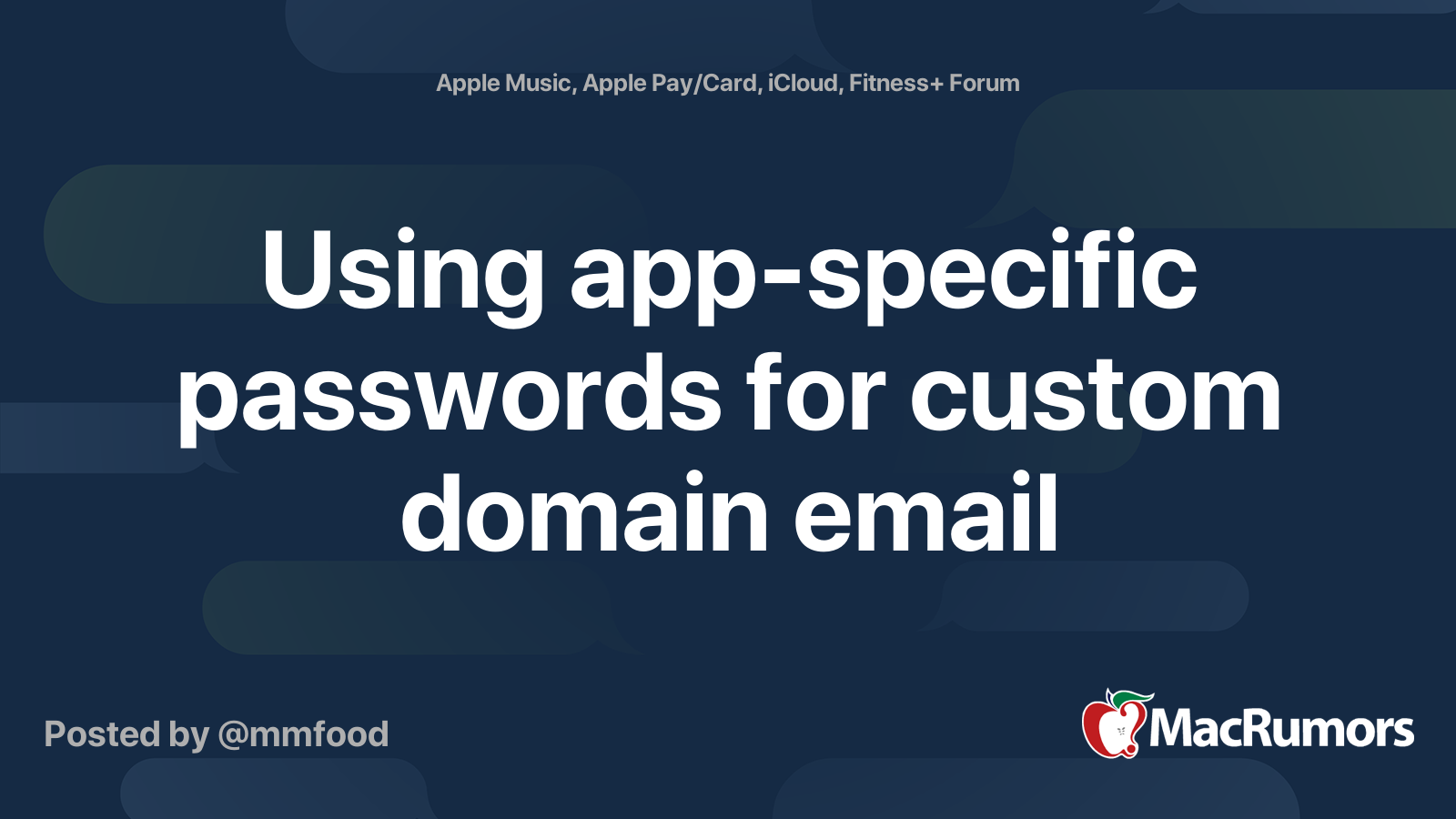 Using app-specific passwords for custom domain email | MacRumors Forums