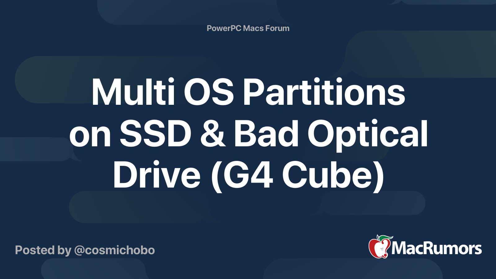 Multi OS Partitions on SSD & Bad Optical Drive (G4 Cube) | MacRumors Forums