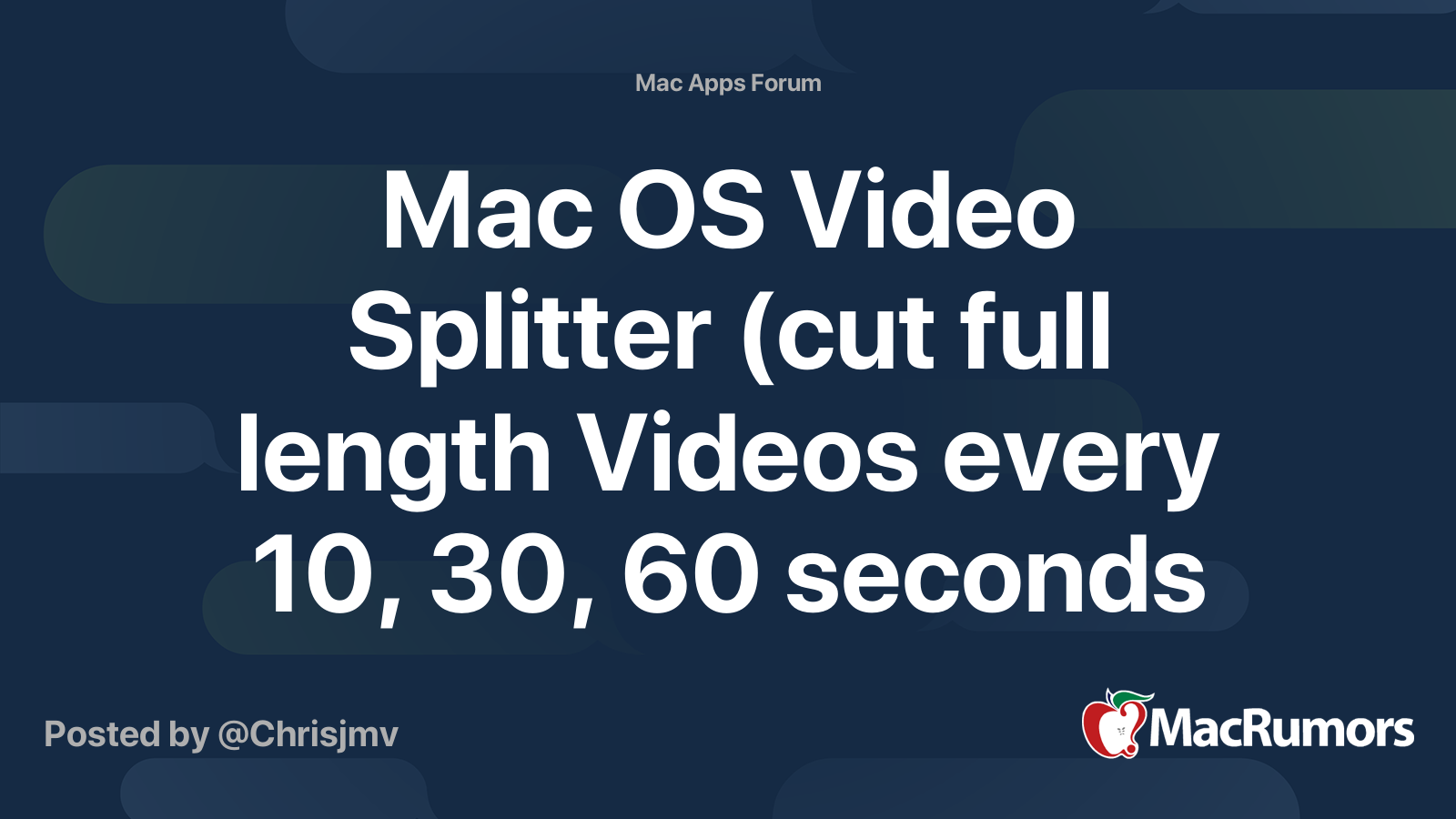 Mac OS Video Splitter (cut full length Videos every 10, 30, 60 seconds ...