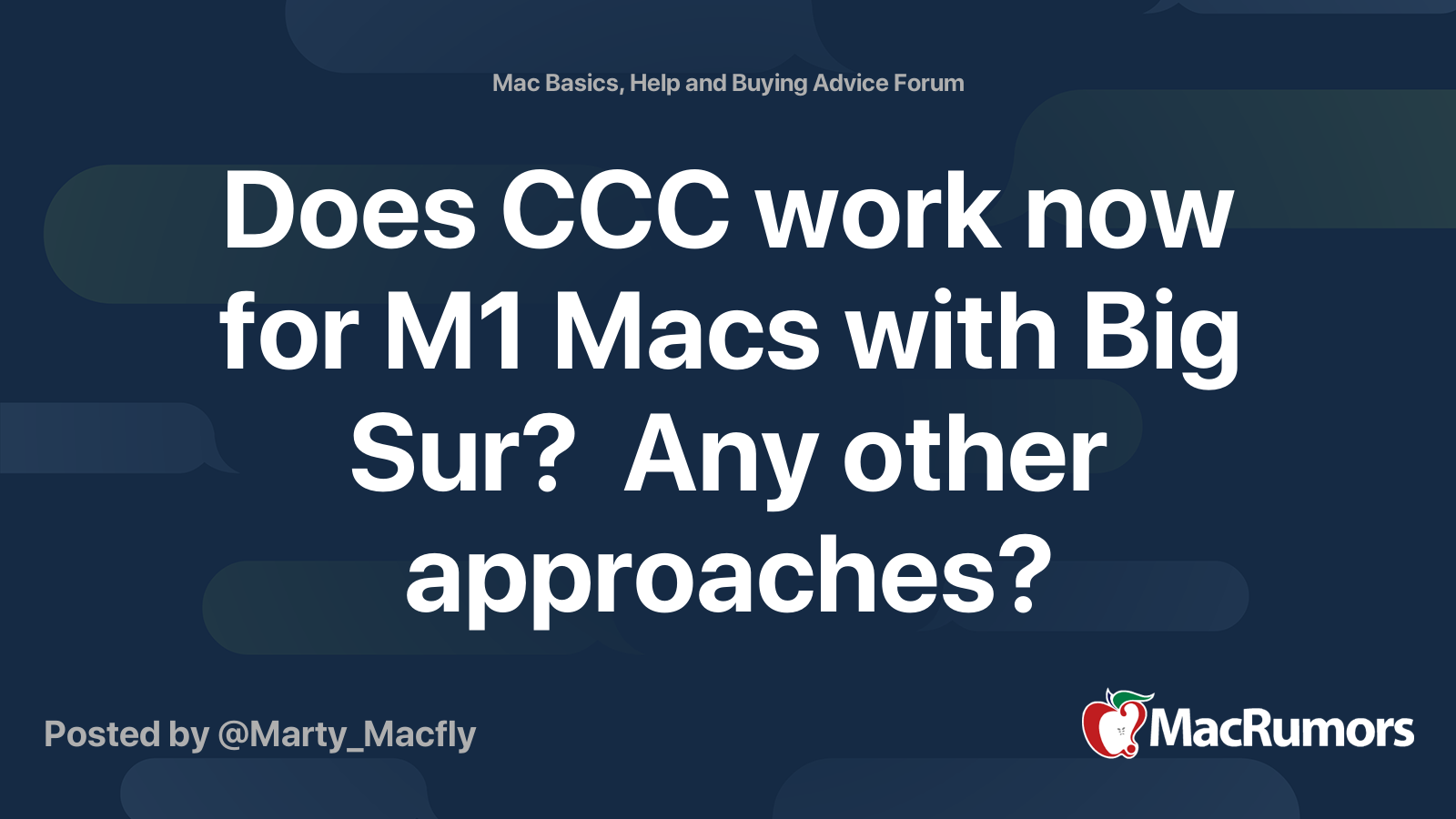 Does CCC work now for M1 Macs with Big Sur? Any other approaches ...